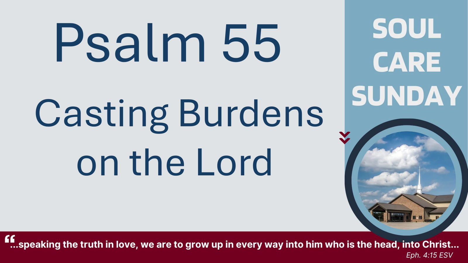 Psalm 55 - "Casting Burdens on the Lord" - Lexington Community Church